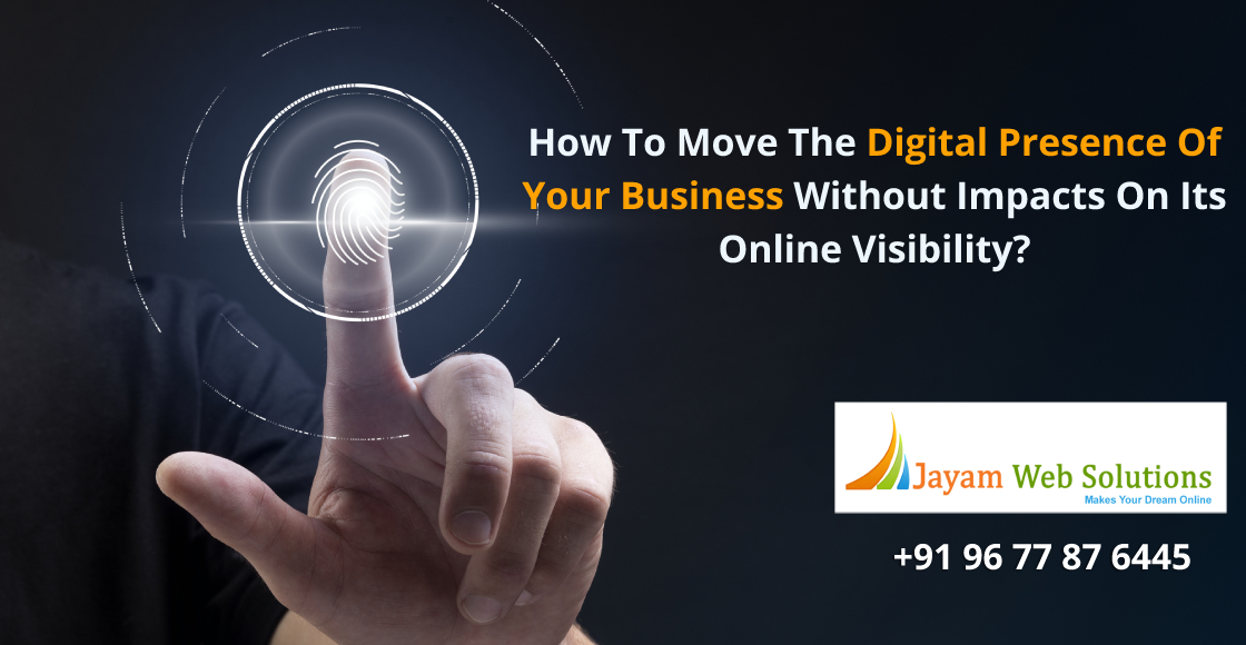 Digital Presence Of Your Business With its Online Visibility